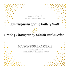 Kindergarten Spring Gallery Walk & Grade 3 Photo Exhibit and Silent ...